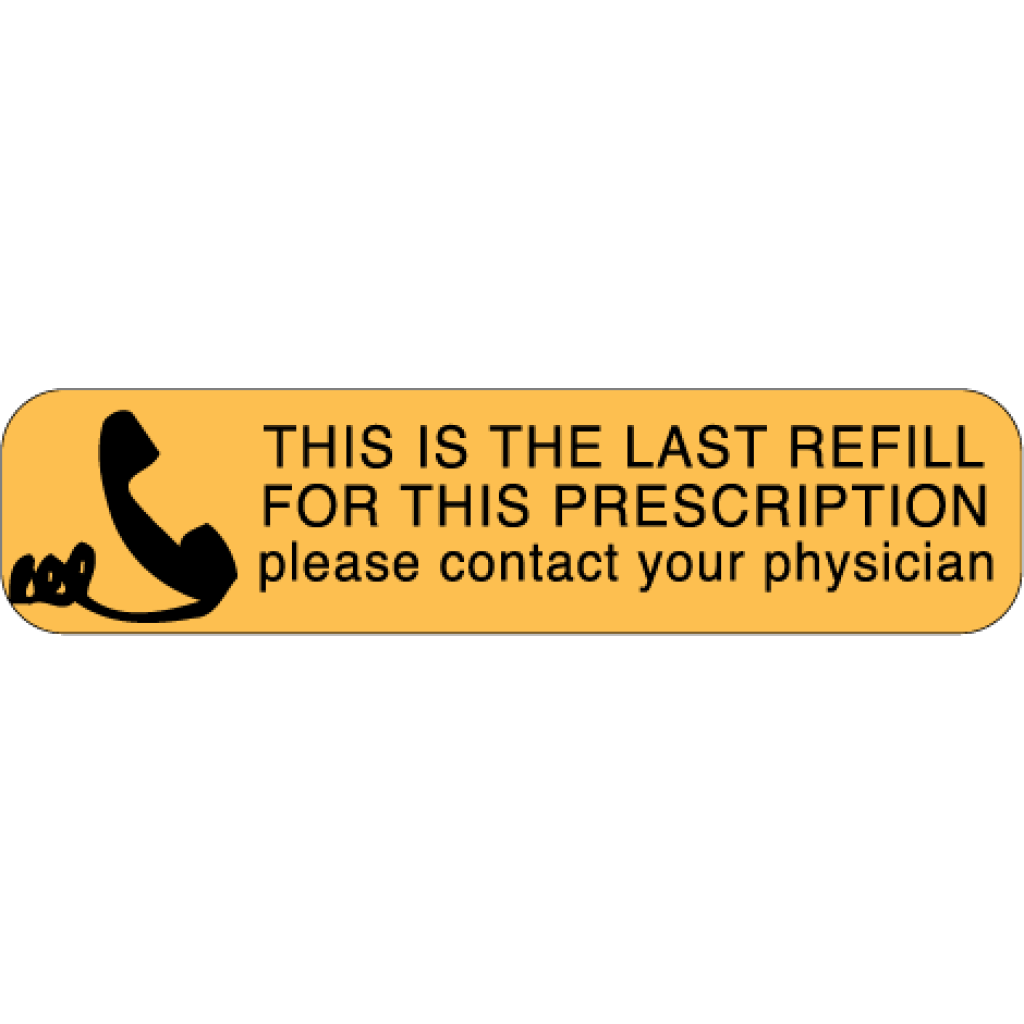 Pharmacy Supplies - LAST REFILL CONTACT PHYS - Onnen Company